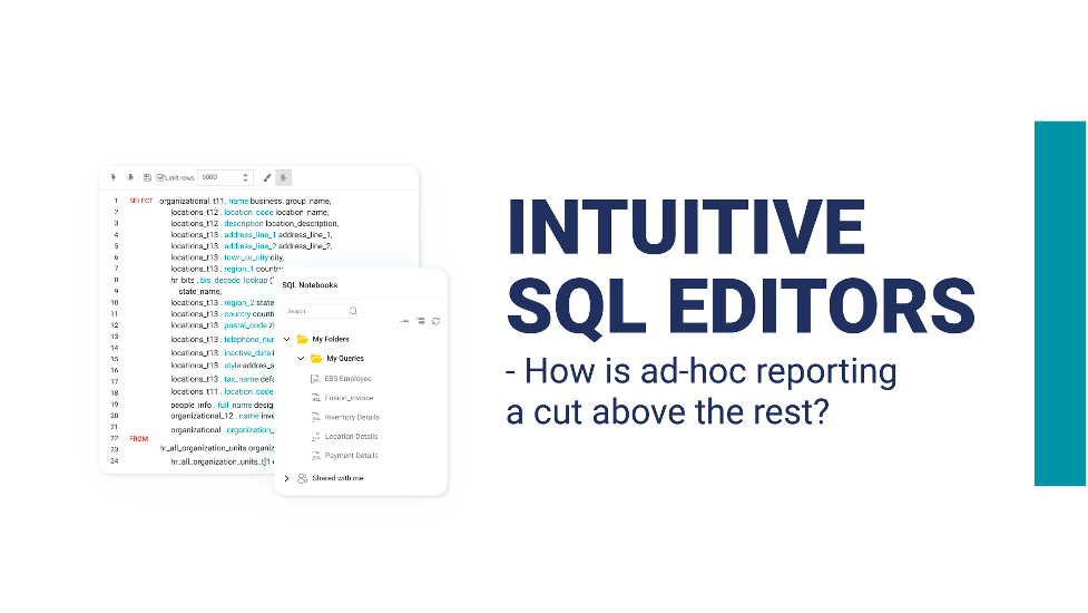 Intuitive Sql Editors How Is Ad Hoc Reporting A Cut Above The Rest